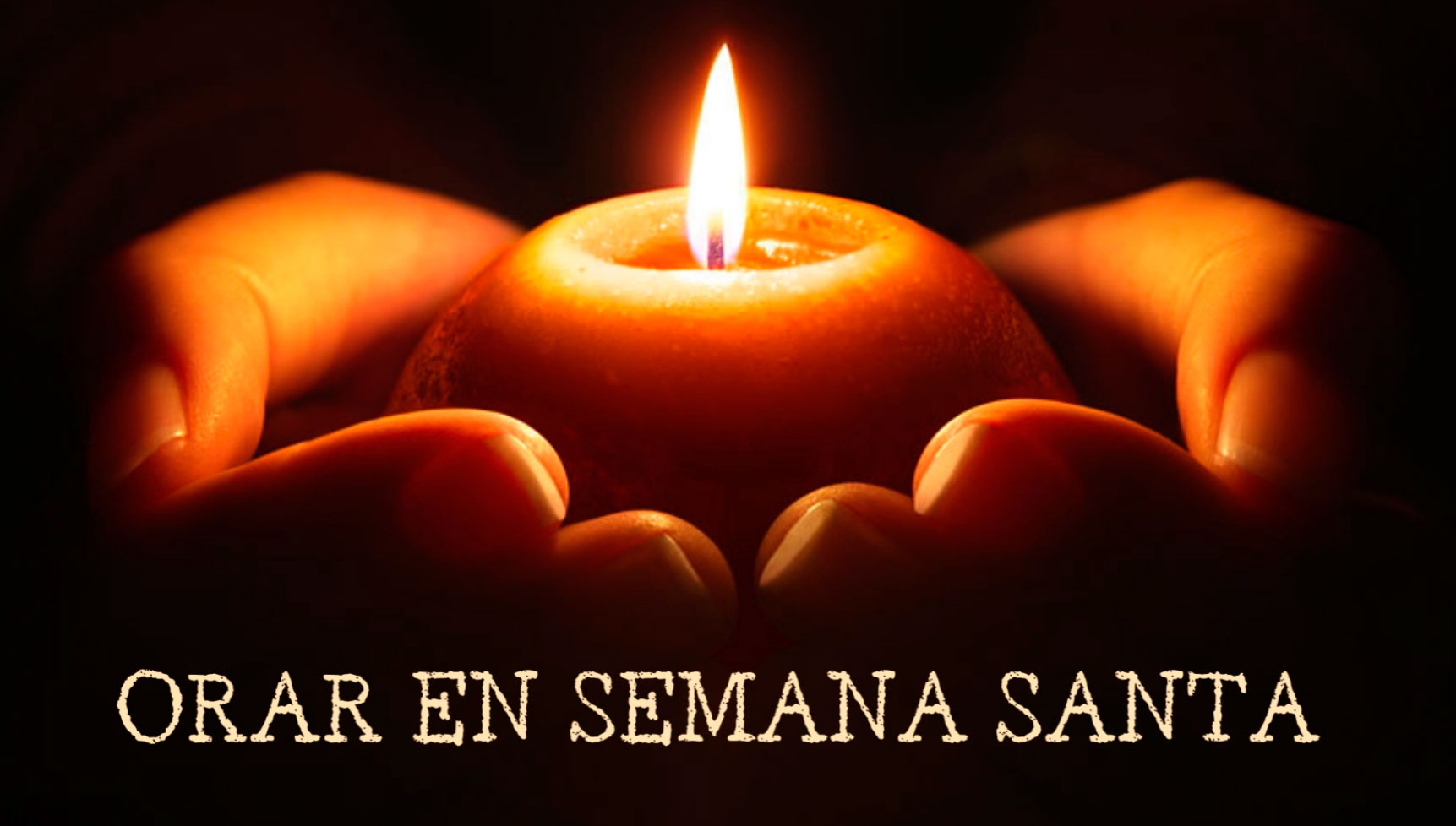 Orar en Semana Santa - Nuestra Señora de la Vida